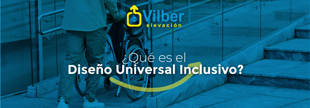 ¿Conoces el Diseño Universal Inclusivo? - Vilber